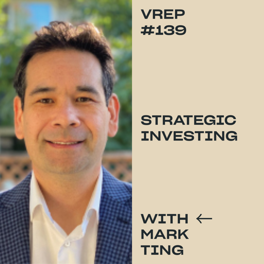 Strategic Investing with Mark Ting - Vancouver Real Estate Podcast