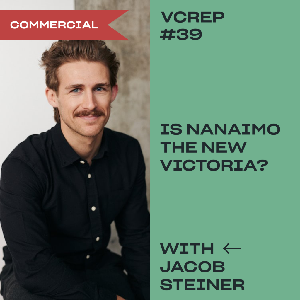Is Nanaimo the New Victoria for Commercial Real Estate with Jacob ...