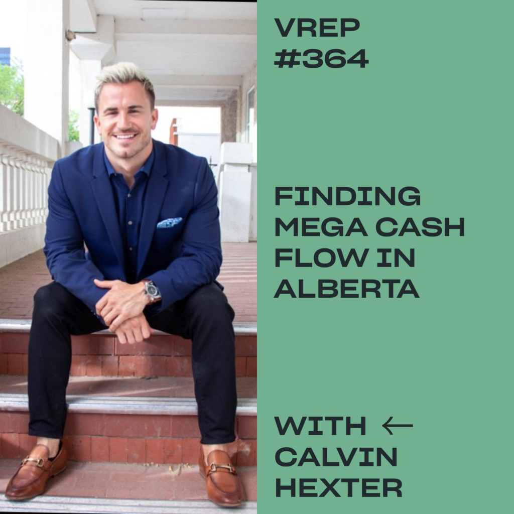 Investing in Edmonton Real Estate & Mega Cash Flow with Calvin Hexter - Vancouver Real Estate ...