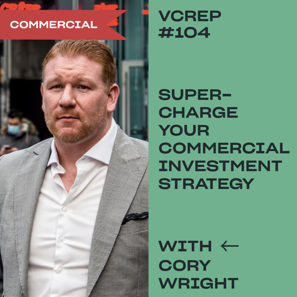 Supercharge Your Commercial Investment Strategy with Cory Wright - Vancouver Commercial Real ...